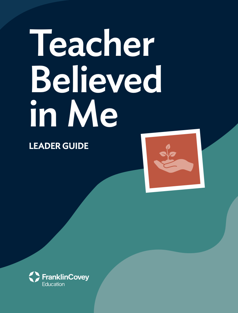 Teacher Believed in Me - Leader In Me